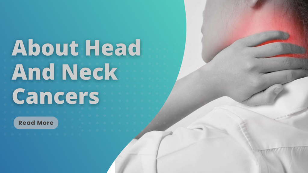 All There Is To Know About Head And Neck Cancers